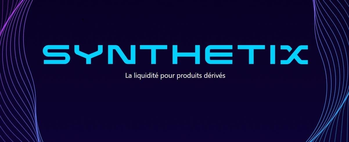 Synthetix (SNX) : le principal protocole d'actifs synthétiques