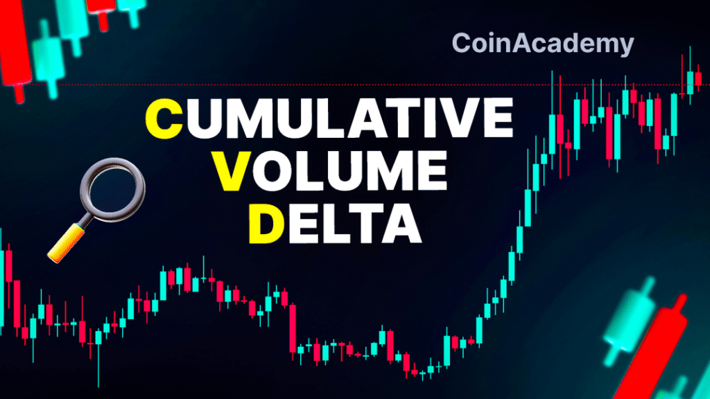 Qu'est-ce que Cumulative Volume Delta… - Coin Academy